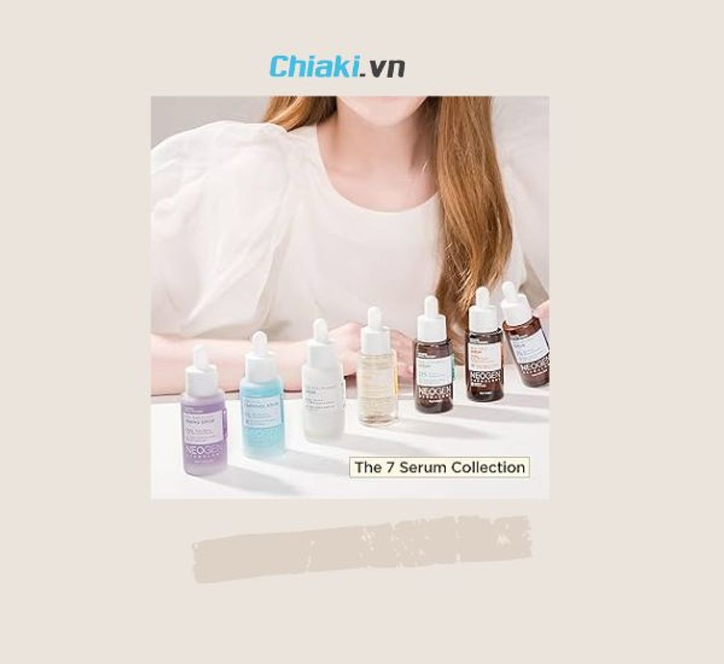 Top 6 serum Neogen dưỡng trắng, mờ thâm hiệu quả cho từng loại da